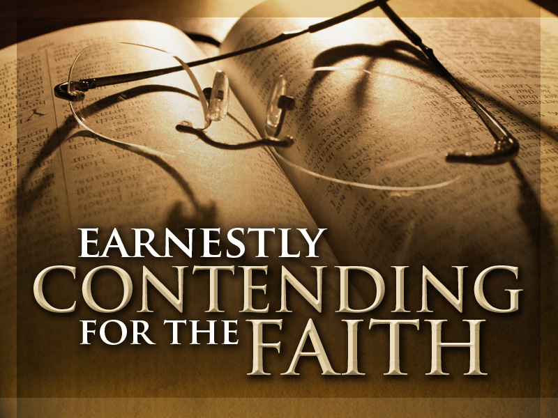 Earnestly Contending for the Faith | Ministry127