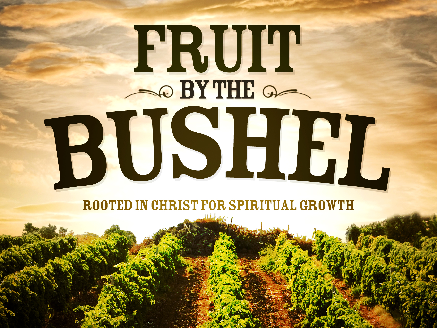 Fruit by the Bushel | Ministry127