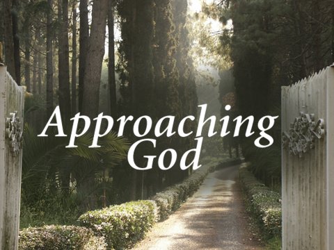 Approaching God | Ministry127